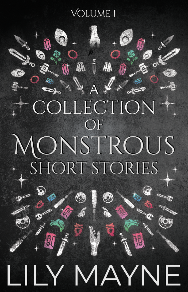 A Collection of Monstrous Short Stories – LILY MAYNE